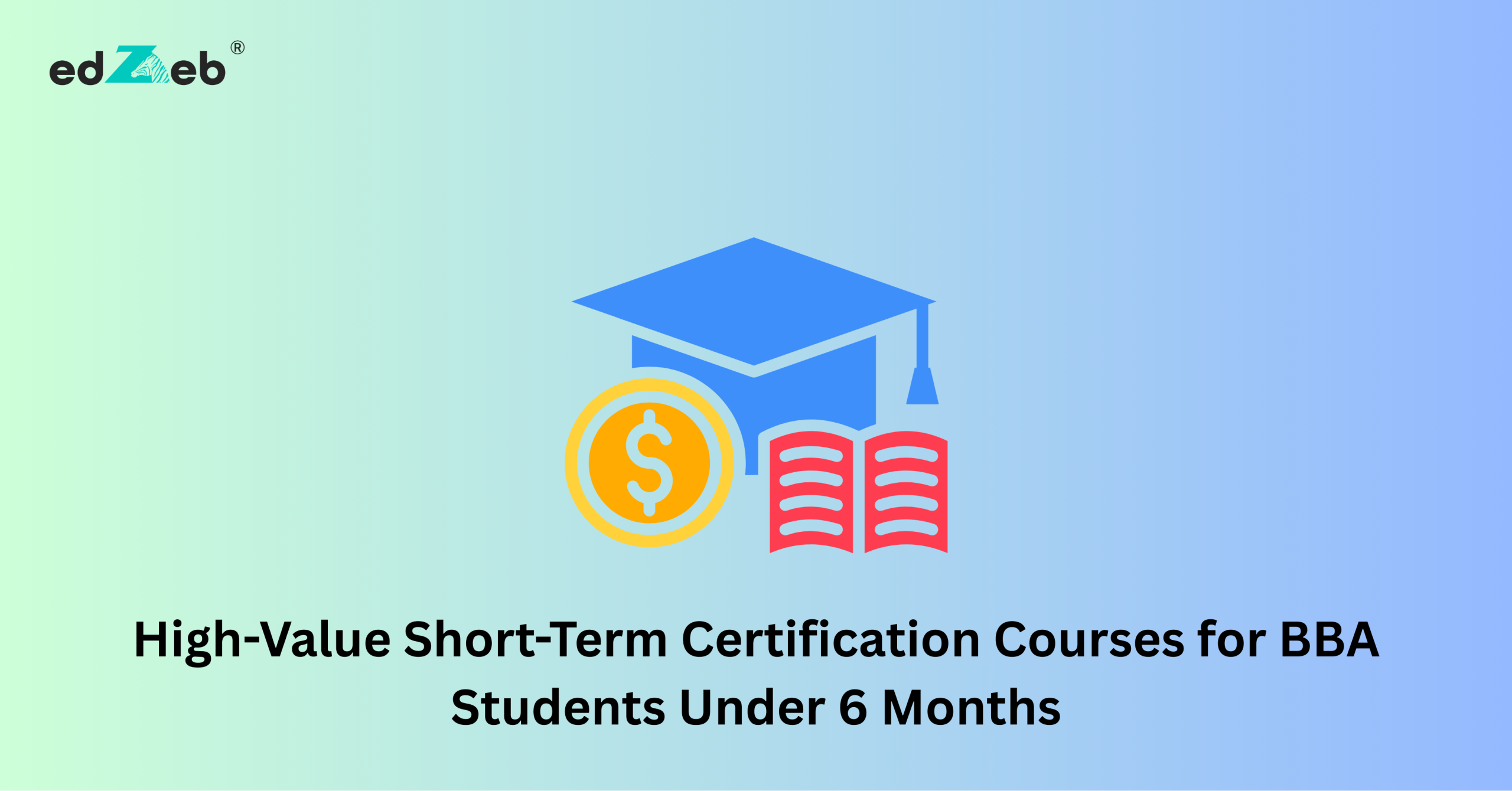 Best Short-Term Courses After BBA Under 6 Months | High Pay
