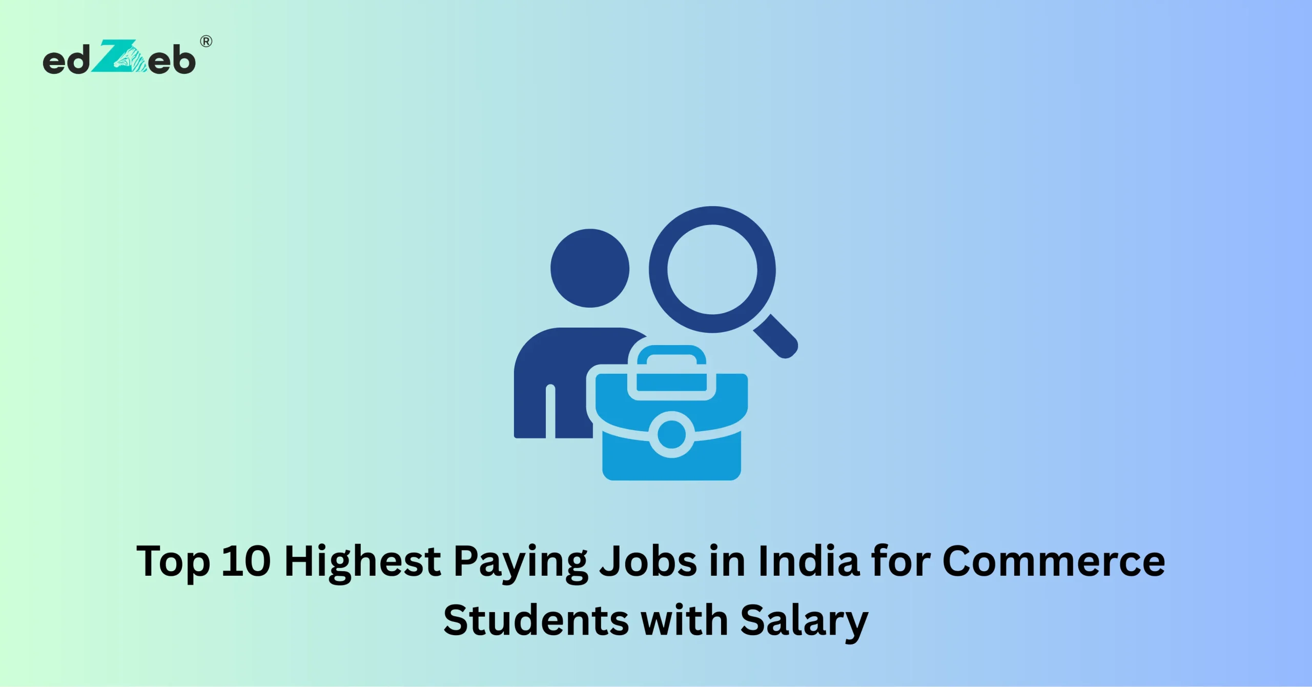 Top 10 Highest Paying Jobs in India for Commerce Students