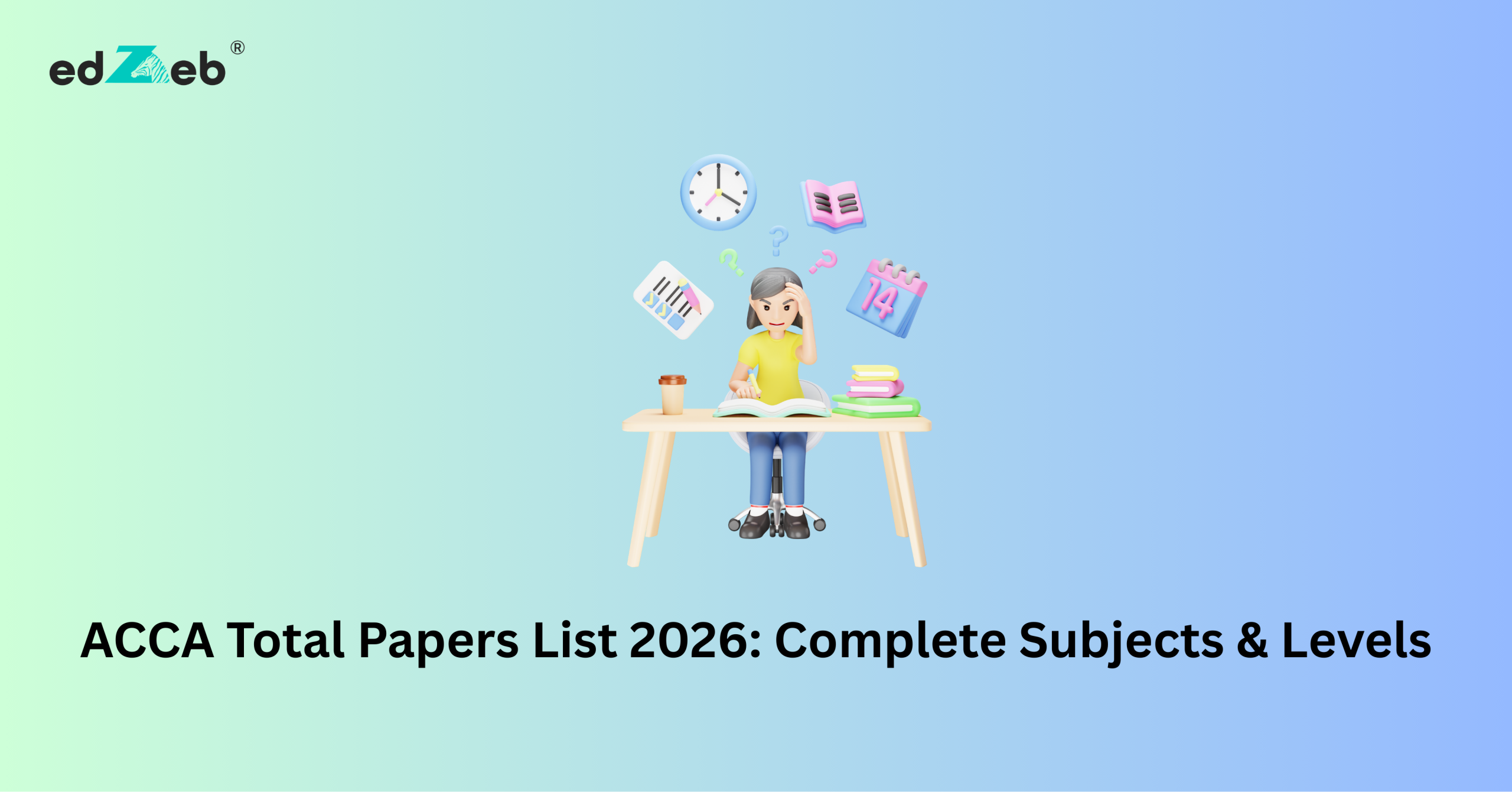 ACCA Total Papers List 2026: Subjects, Levels & Exams